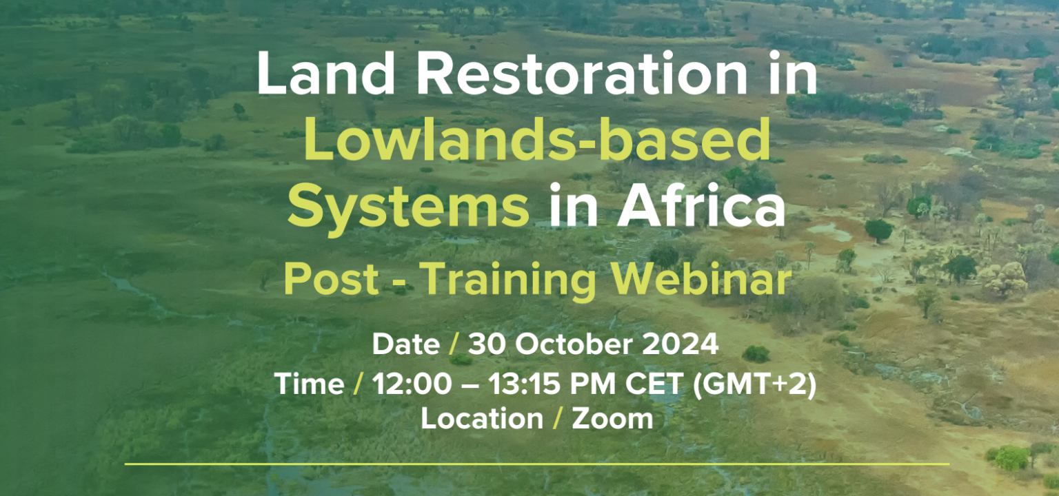 Land Restoration in Lowlands-based Systems in Africa Post – Training ...